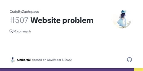 Website Problem · Issue 507 · Codebyzachpace · Github