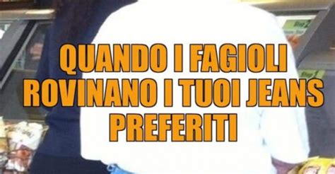 Quando I Faglioli Besti It Immagini Divertenti Foto Barzellette Video