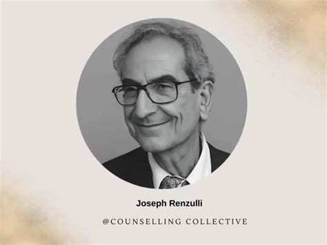 Joseph Renzulli Life Theories And Impact Counselling Collective