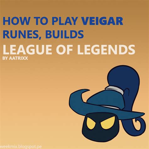 Mix League Of Legends Patch 84 Veigar Guide How To Play Veigar