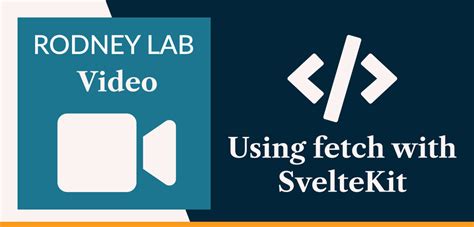 Using Fetch With Sveltekit Get Data From An Api Rodney Lab