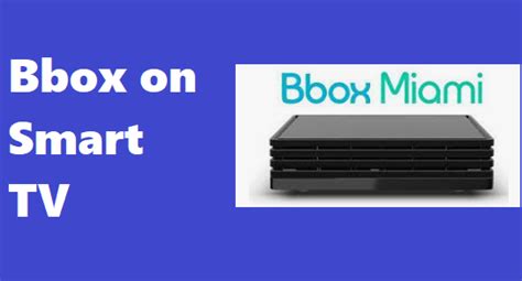 Come Installare E Utilizzare Bbox Su TV Samsung LG Sony One Plus