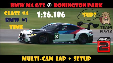 Ams2 Bmw M4 Gt3 Donington Park 1 26 186 Multi Cam Lap Setup Youtube