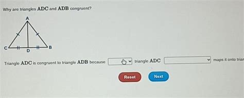 Solved Why Are Triangles Adc And Adb Congruent Triangle Adc Is