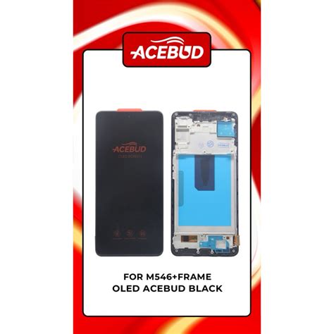 Jual Lcd Sam M546 Frame Oled Acebud Black T S F546 Galaxy M54 5g F54 5g Shopee Indonesia