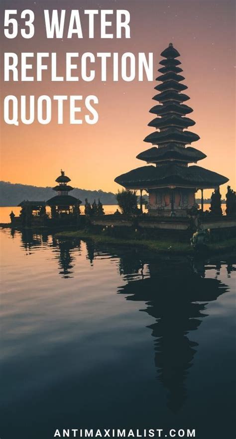 60 Water Reflection Quotes That Will Enlighten You Antimaximalist