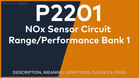 P2201 Trouble Code: Meaning, Symptoms, Causes & Fixes [Easy]