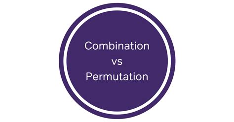 gre math what s the difference between combination and permutation