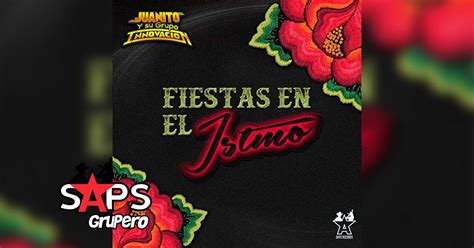 Letra Fiestas En El Istmo Juanito Y Su Grupo Innovación En Saps