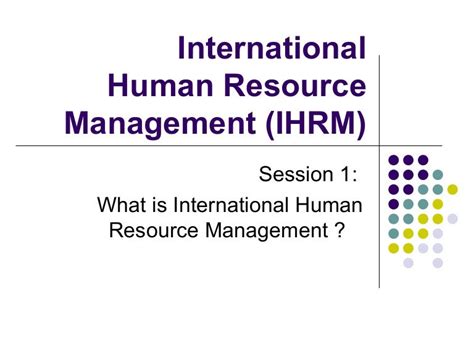 International Human Resource Management Session 1