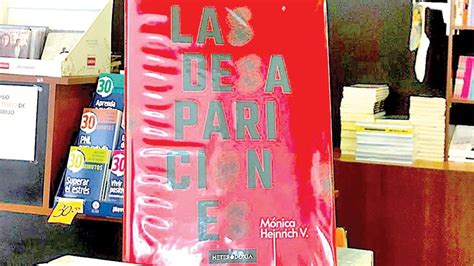 ‘las Desapariciones De Mónica Heinrich Ramona Cultural