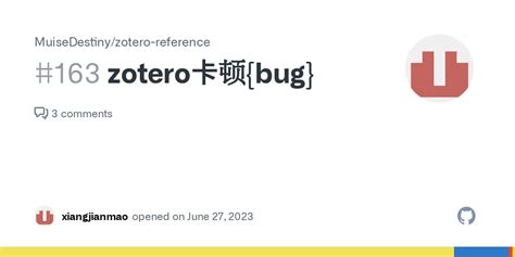 zotero卡顿 bug Issue MuiseDestiny zotero reference GitHub