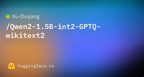 Xu Ouyangqwen2 15b Int2 Gptq Wikitext2 · Hugging Face