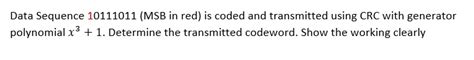 Solved Data Sequence 10111011 Msb In Red Is Coded And
