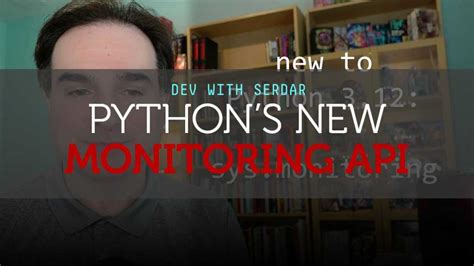 How To Use Pythons New Monitoring Api For More Performant Debugging