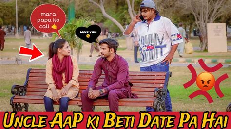 Uncle Aapki Beti Date Pe Hai Prank Prank In Pakistan The Crazy