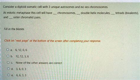 Solved Consider A Diploid Somatic Cell With 3 Unique Autosomes And No