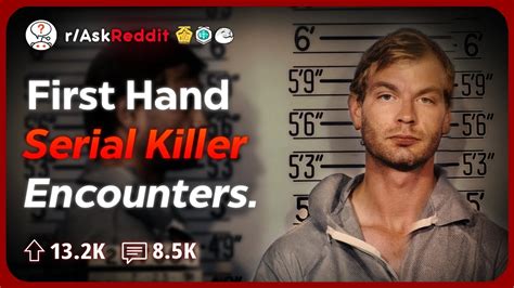 What S Your First Hand Experience With A Serial K Ller Reddit Stories Youtube