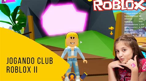Jogando Club Roblox II YouTube