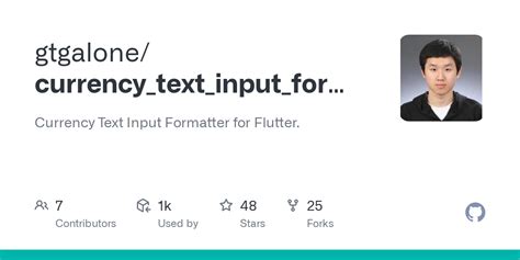 Github Gtgalonecurrencytextinputformatter Currency Text Input Formatter For Flutter