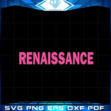 Beyoncé Renaissance Tour Svg For Cricut Sublimation Files