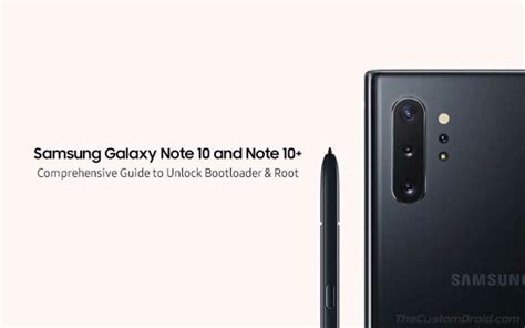 How To Root Samsung Galaxy Note 10 And Note 10