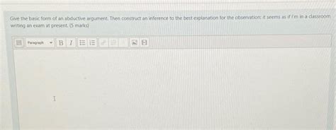 Solved Give The Basic Form Of An Abductive Argument Then