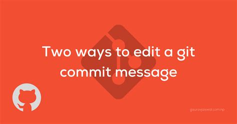 Edit A Git Commit Message Before Or After Push