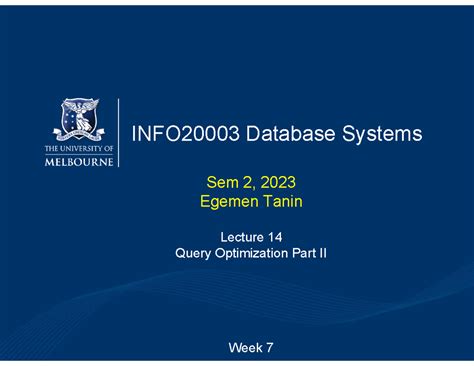 L14 Query Optimization Ii © University Of Melbourne Info20003 Database Systems Lecture 14