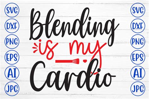 Blending Is My Cardio SVG Cut File Graphic By CreativeSvg Creative Fabrica