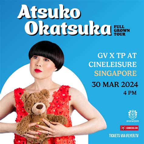 Iflyer Matinee Atsuko Okatsuka Full Grown Tour Singapore At Gv X
