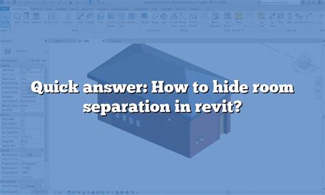 Quick Answer How To Hide Room Separation In Revit