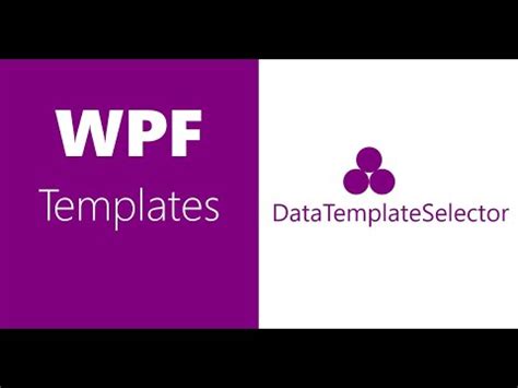 WPF Templates DataTemplateSelector ItemTemplateSelector Part YouTube