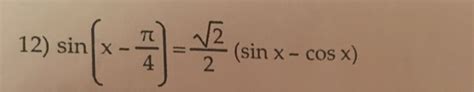 Solved Sin X Pi 4 Squareroot 2 2 Sin X Cos X