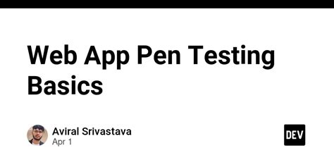 Web App Pen Testing Basics Dev Community