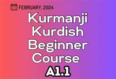 Kurdish Kurmanji Beginner A11 Course Started On February 08 2024 Kurdish Kurmanji Lessons