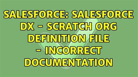 Salesforce Salesforce Dx Scratch Org Definition File Incorrect