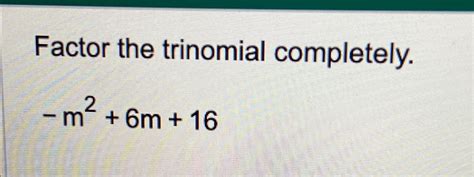 Solved Factor The Trinomial Completely M M Chegg
