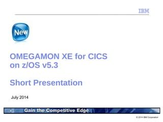 OMEGAMON XE For CICS V Short Client Presentation PPT