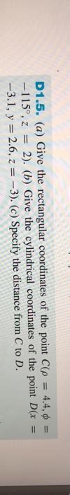 Solved D15 A Give The Rectangular Coordinates Of The