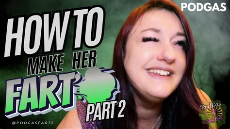 The Secrets To Getting Her To Fart Part 2 Youtube