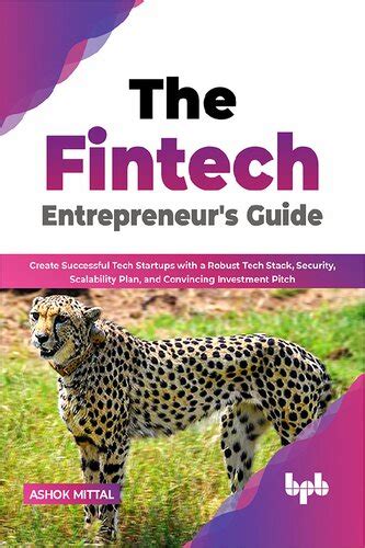 The Fintech Entrepreneurs Guide Create Successful Tech Startups With A Robust Tech Stack