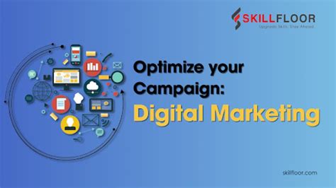 Strategies To Optimize Your Campaign In Digital Marketing SKILLFLOOR