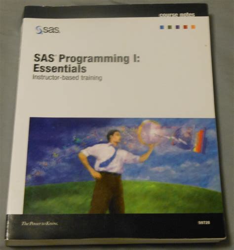 SAS Programming I Essentials Instructor Based Training Course Notes Unknown Author Amazon