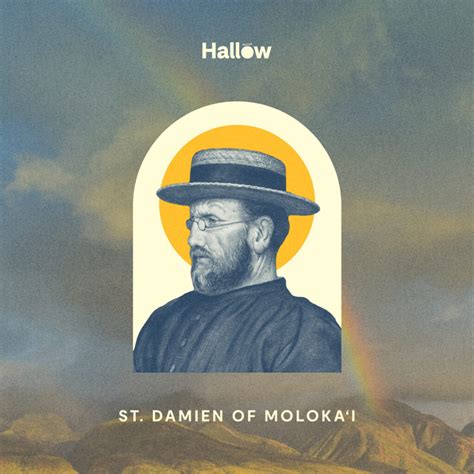 St Damien Of Molokai Feast Days Prayers Patronage Quotes And