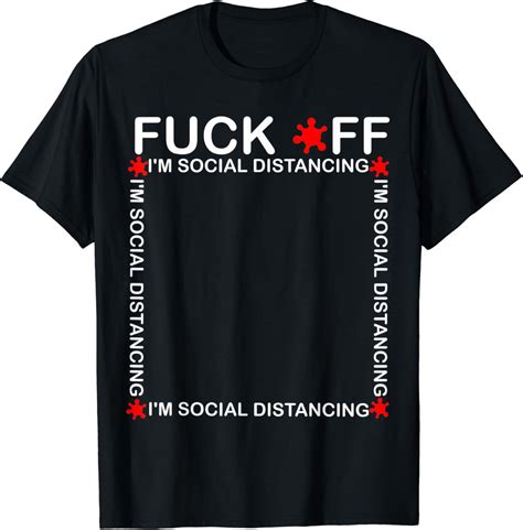 Fuck Off Im Social Distancing T Shirt Clothing Shoes