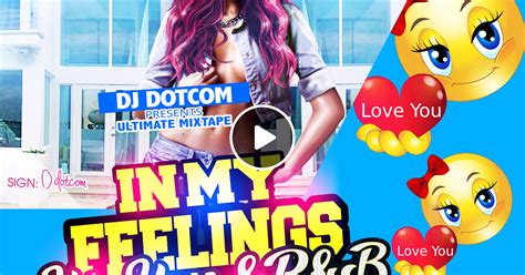 Dj Dotcompresentsin My Feelingshiphop And Rnbmixtape July 2018