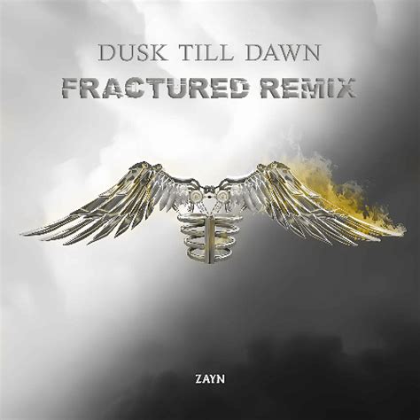 Stream ZAYN Sia Dusk Till Dawn Fractured Remix By Fractured
