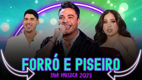 ForrÓ E Piseiro 2023mÚsicas Novasvitor Fernandes RaÍ Saia Rodada ZÉ