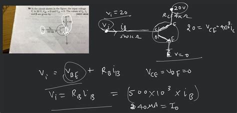 18 In The Circuit Shown In The Figure The Input Voltage Vi Is 20 V Vbe